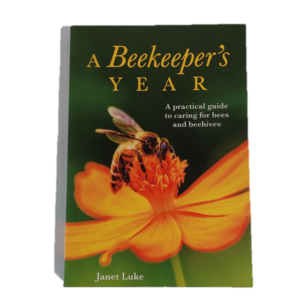 A Beekeeper's Year - Hive World - A practical guide by Janet Luke